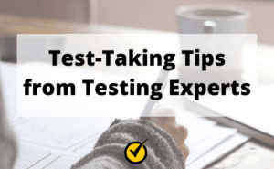 20 Testing Experts Share Their Best Test-Taking Tips