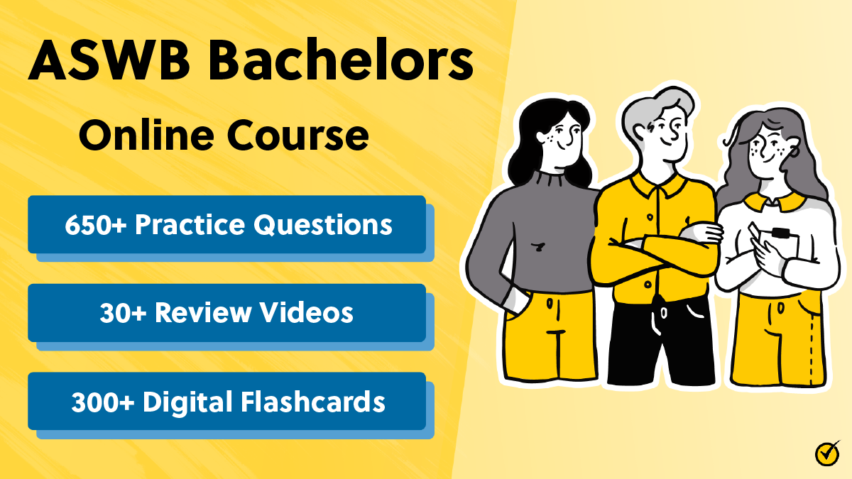 Social Worker ASWB Bachelors Exam Prep Course (650+ Practice Questions