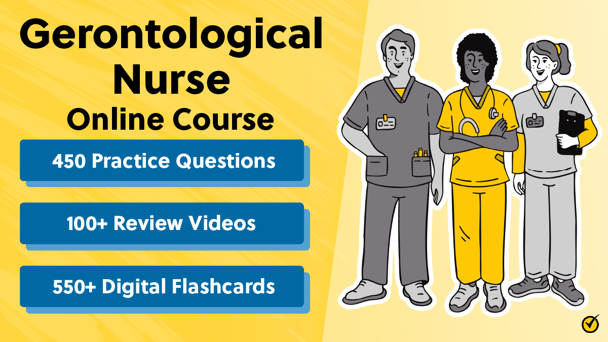 Gerontological Nurse Prep Course (450 Practice Questions) | Mometrix